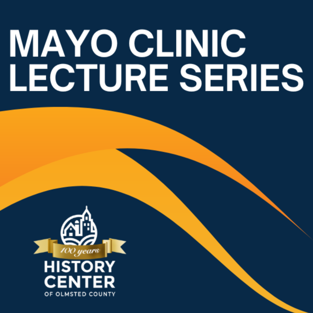 Mayo Clinic Lecture Series: "An Adventure in Medicine: The Story of the ...