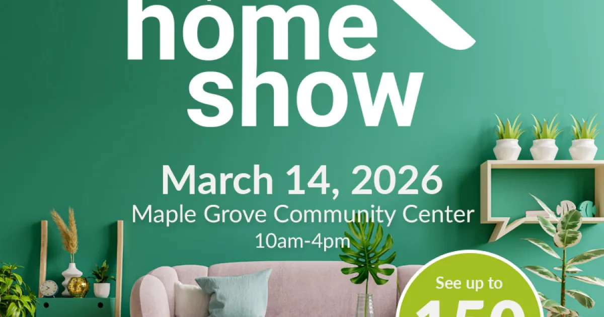 Maple Grove Home Show Spring 2026 | Explore Minnesota