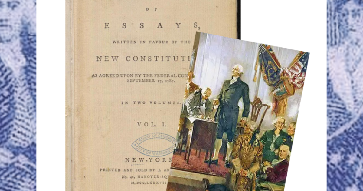 America's 250th Lecture Series: The Federalist Papers: Road to ...