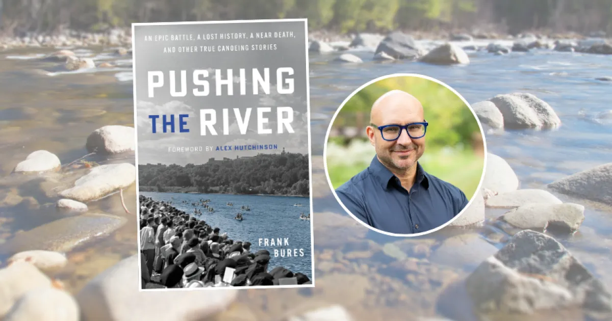 Author Event: "Pushing the River" with Frank Bures | Explore Minnesota